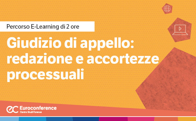 Giudizio di appello: redazione e accortezze processuali