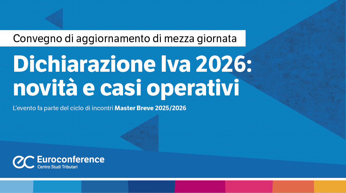 Dichiarazione Iva 2026: novità e casi operativi | Euroconference